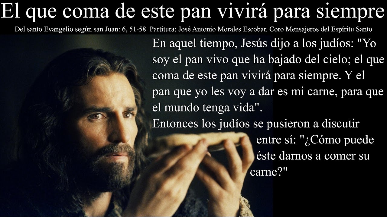 El que coma de este pan vivirá para siempre - YouTube