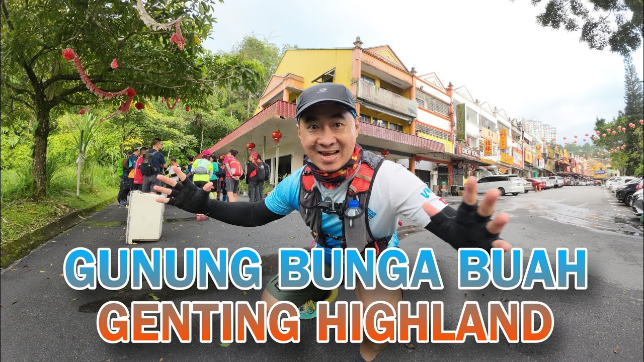 HIKING AT GUNUNG BUNGA BUAH GENTING HIGHLAND🇲🇾 - YouTube