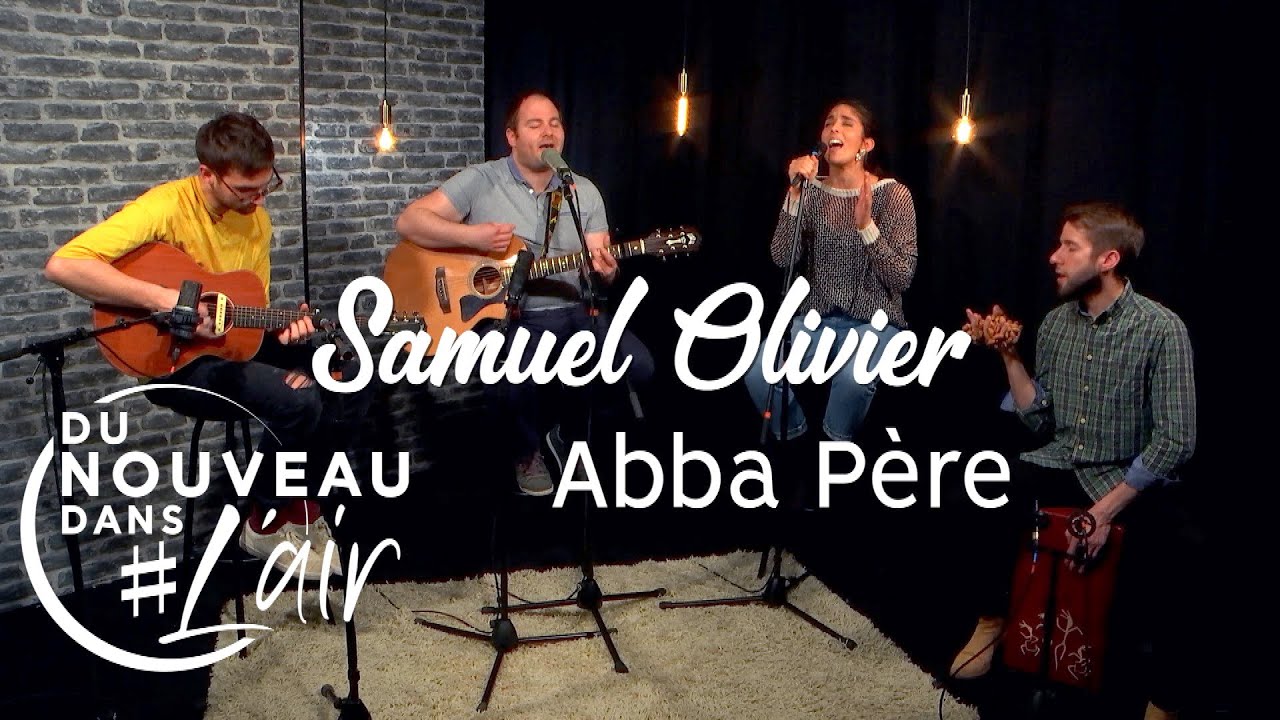 Abba Père - Samuel Olivier - YouTube