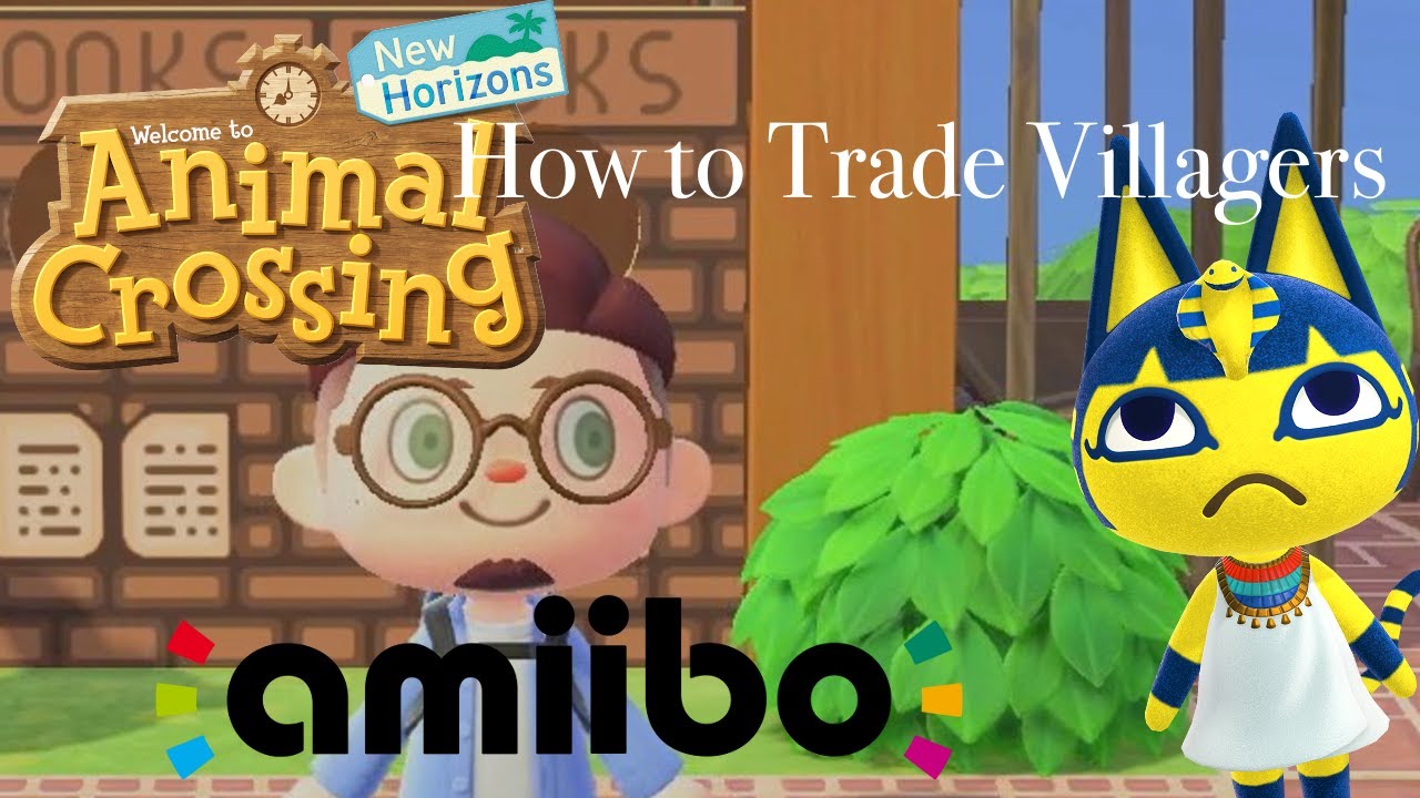 How to Trade Villagers with Amiibo - Animal Crossing New Horizons - YouTube