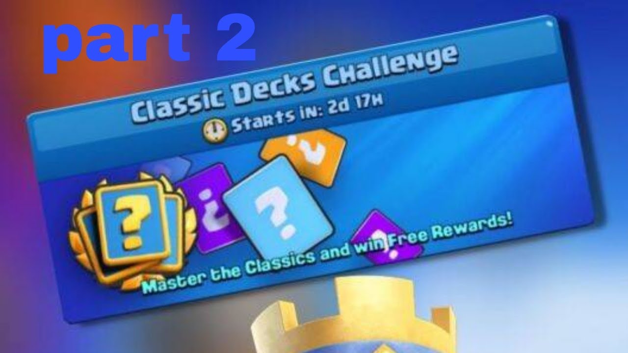 Classic Decks Challenge part 2 | Clash Royale - YouTube