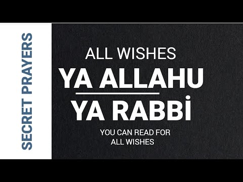 YA ALLAHU YA RABBİ - ALL WISHES | SECRET PRAYERS - YouTube