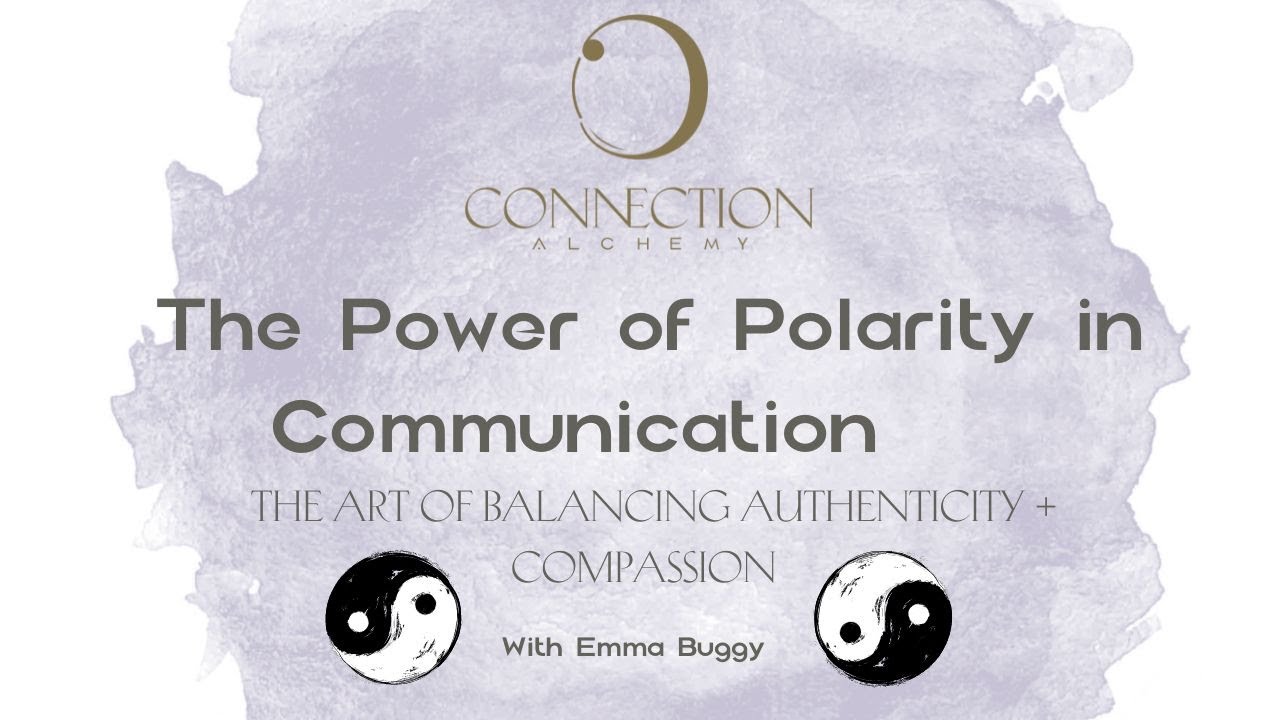 The Power of Polarity in Communication: Balancing Authenticity ...