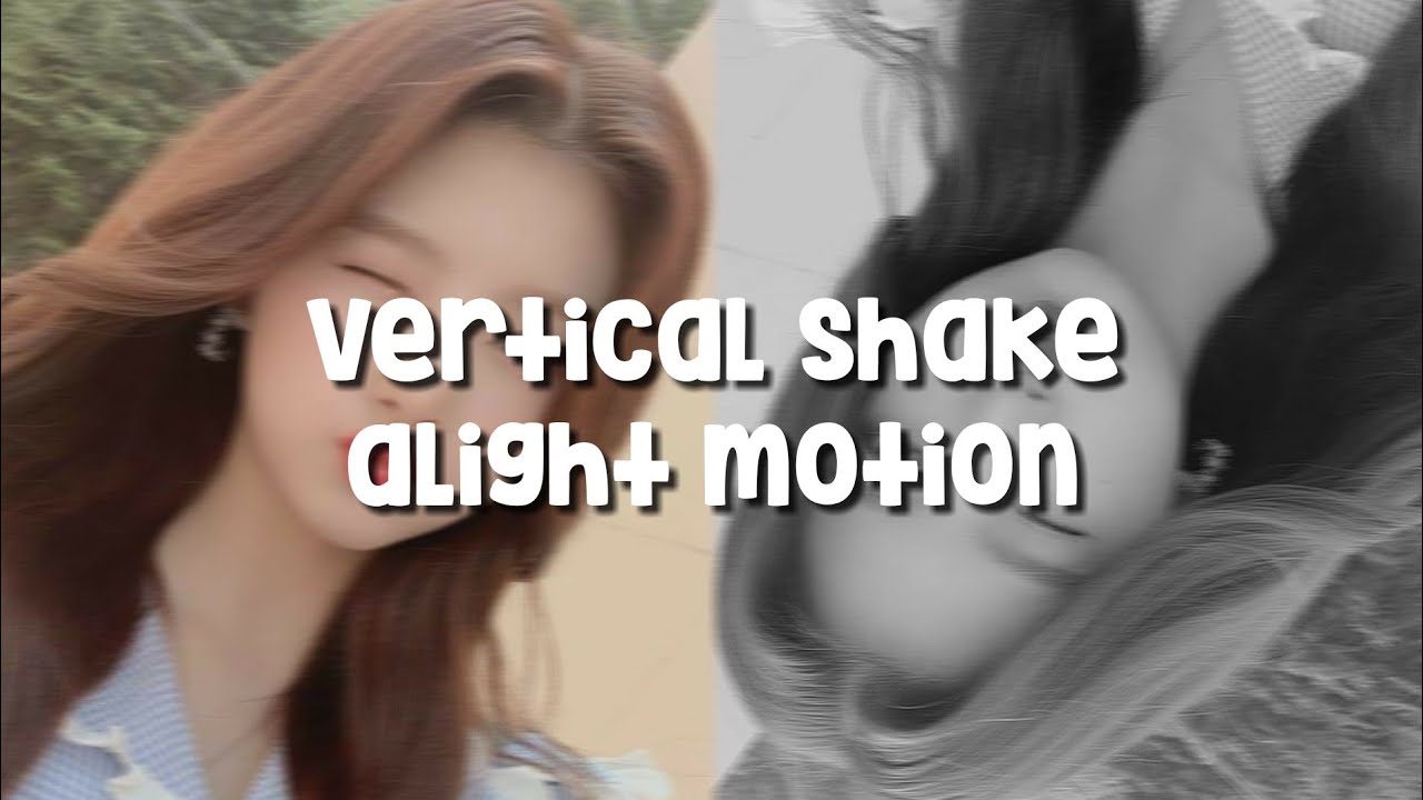 Vertical shake | alight motion - YouTube