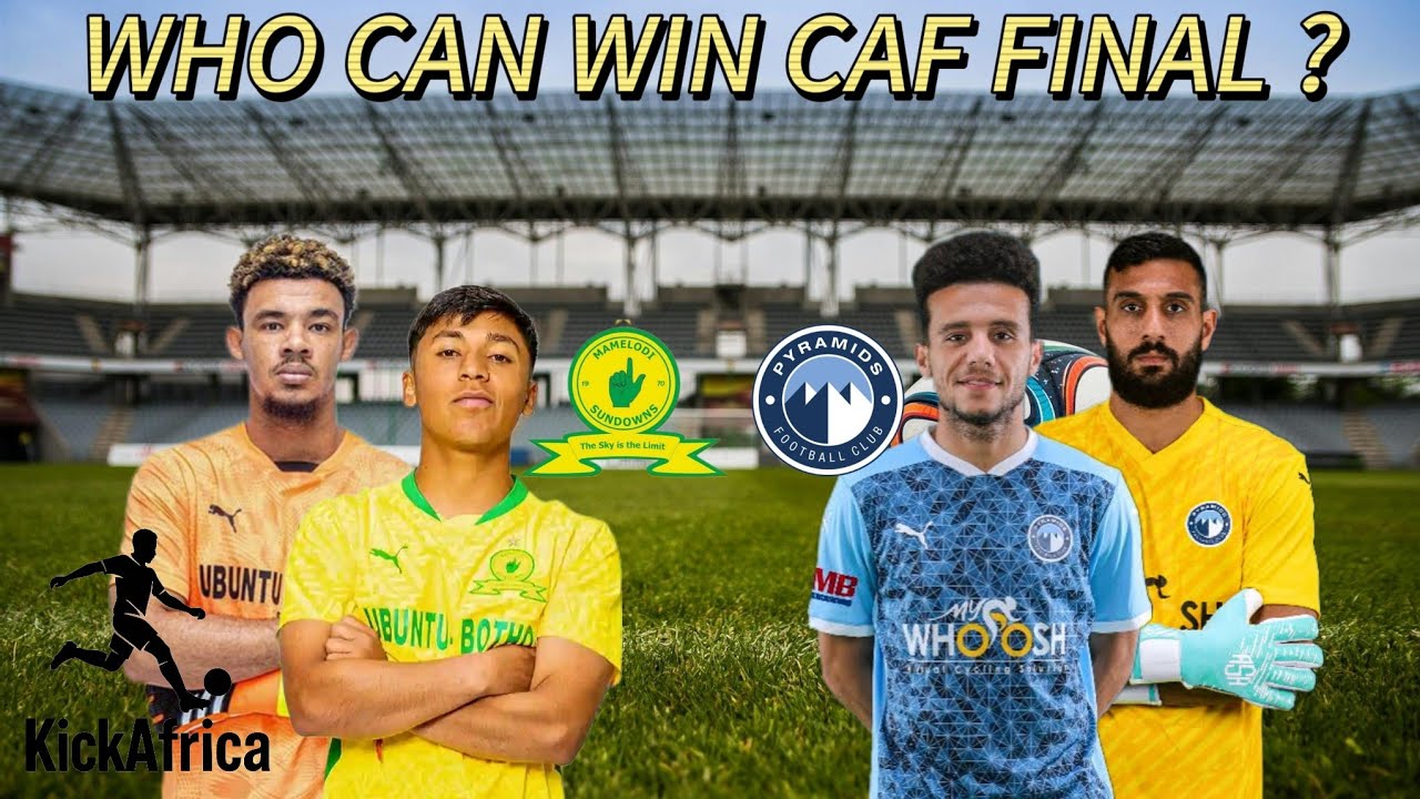 Sundowns vs Pyramids F.C.|Who can win CAF final? - YouTube