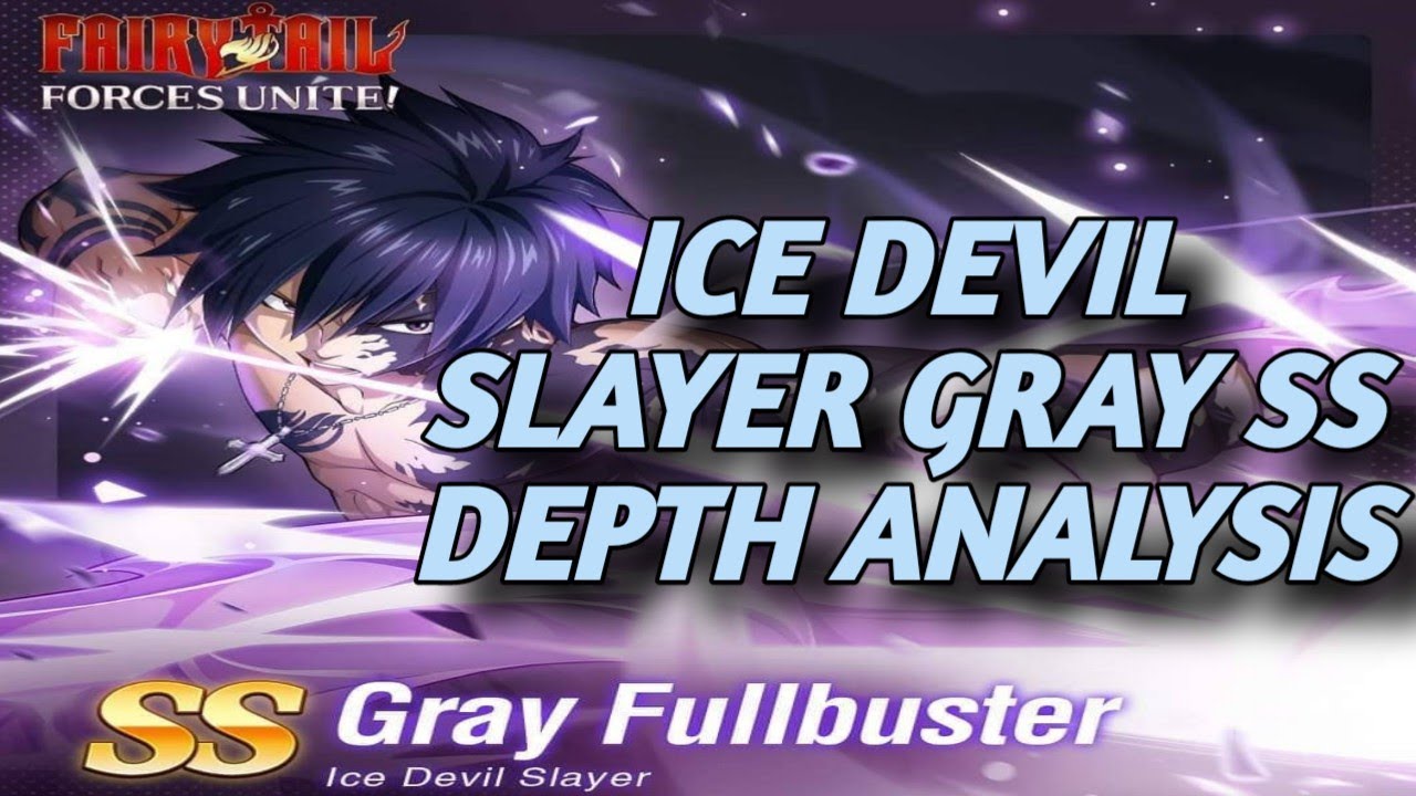 Fairy Tail Forces Unite Ice Devil Slayer Gray SS Depth Analysis - YouTube