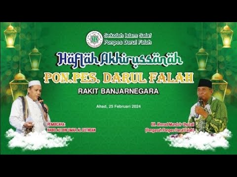 🔴 HAFLAH AKHIRUSSANAH PONDOK PESANTREN DARUL FALAH RAKIT BANJARNEGARA ...
