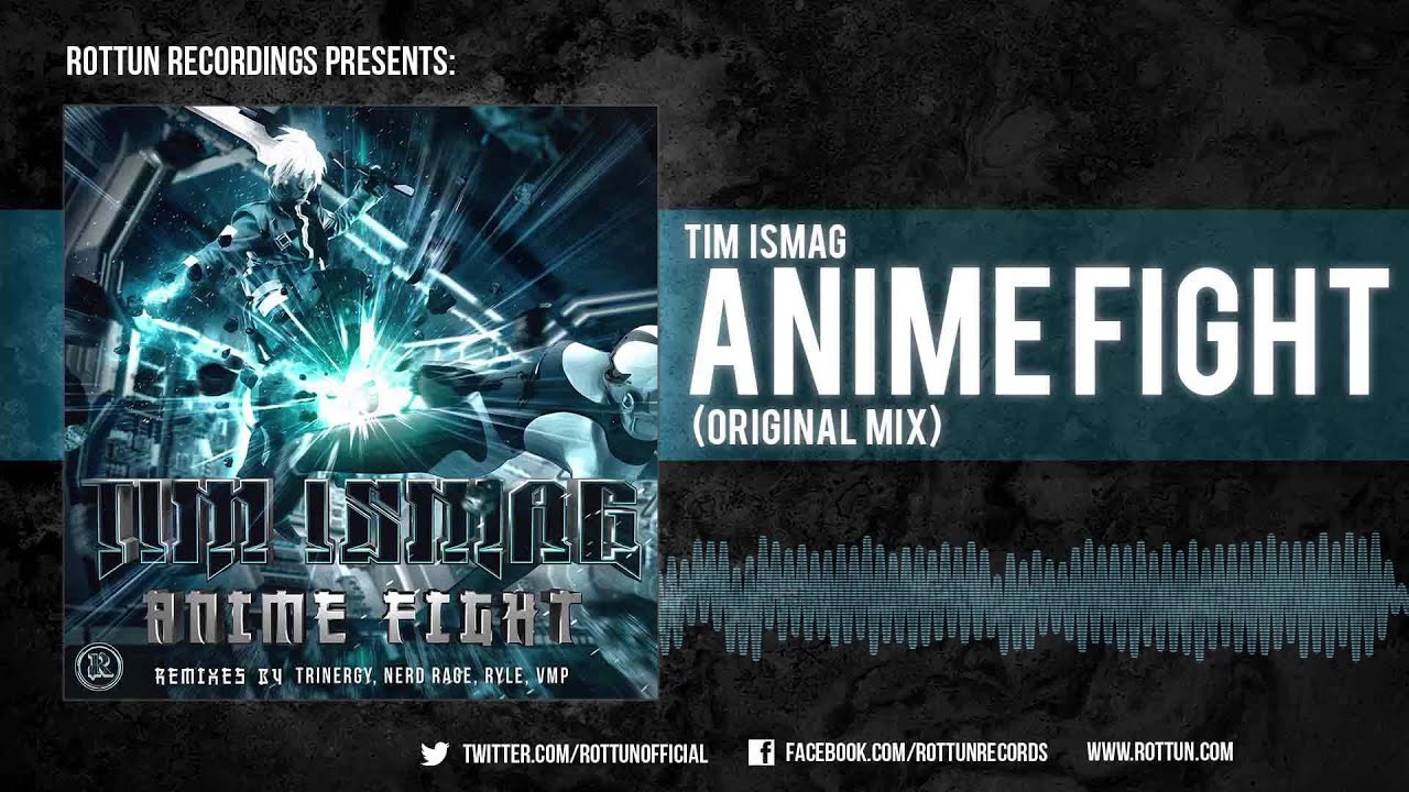Tim Ismag - "Anime Fight" [Rottun Official Full Stream] - YouTube