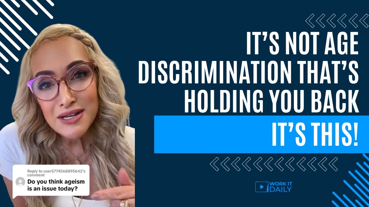 It’s not age discrimination that's holding you back from getting a job ...