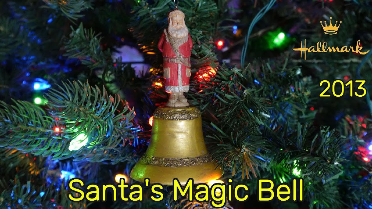 Hallmark Keepsake 2013 Santa's Magic Bell - YouTube