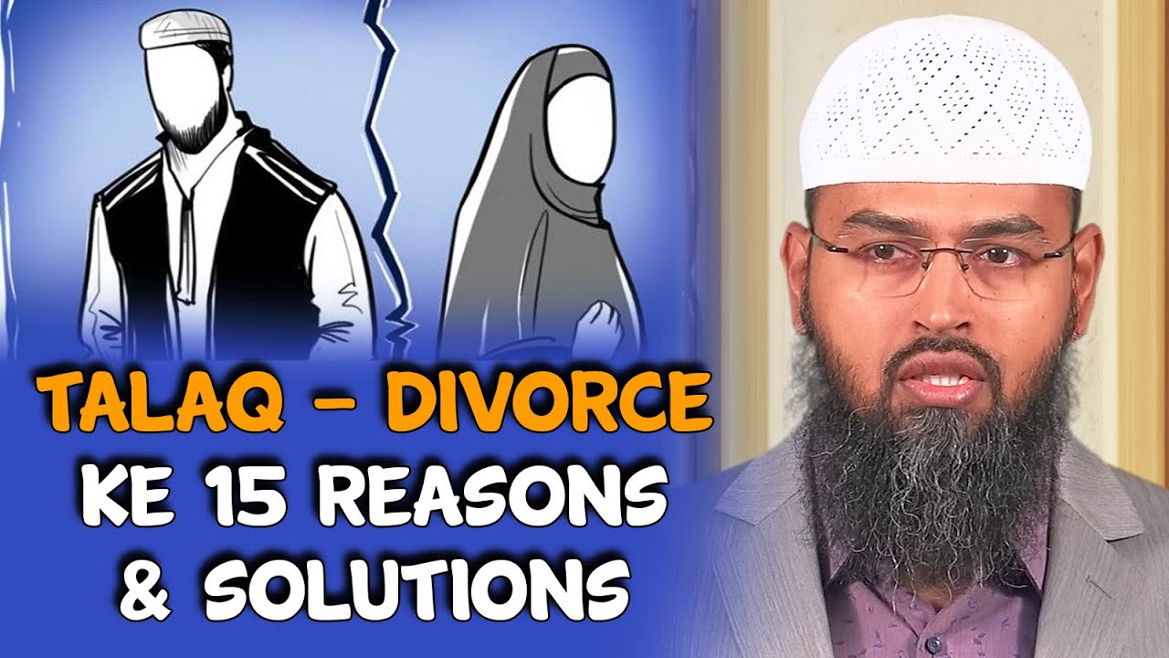 Talaq - Divorce Ke 15 Reasons & Solutions By Adv. Faiz Syed - YouTube