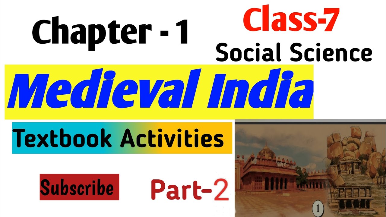 Chapter -1 SCERT Class-7 Social Science Medieval India, Textbook Activities Part-2 🔥🔥#scert ...