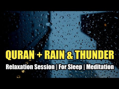 Quran with rain & thunder sounds!! Mesmerizing Quran feel Nature ...