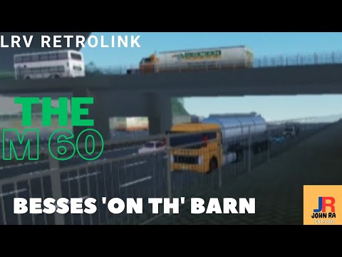 Roblox LRV Retrolink. Besses 'On Th' Barn - YouTube