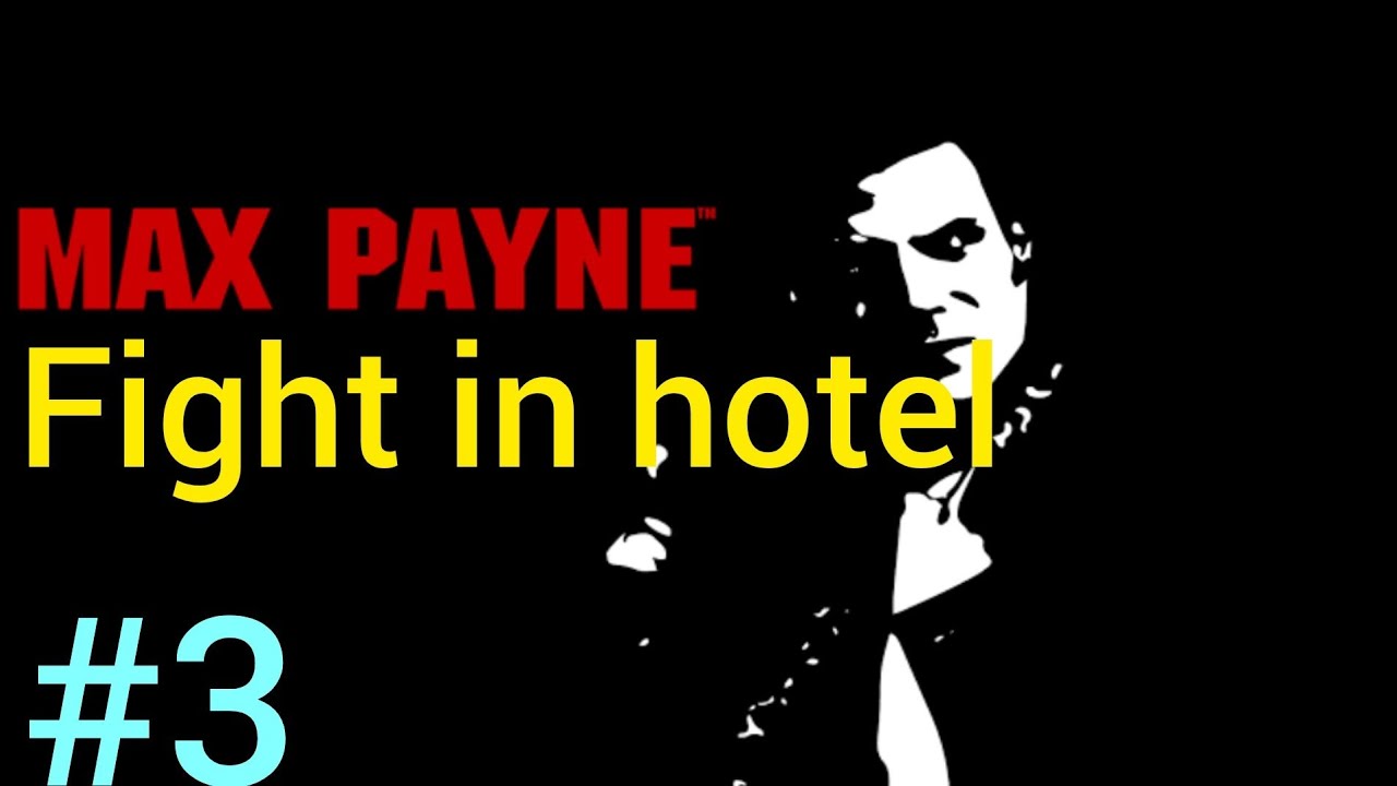 FIGHT IN HOTEL||MAX PAYNE 1 gameplay #3 - YouTube