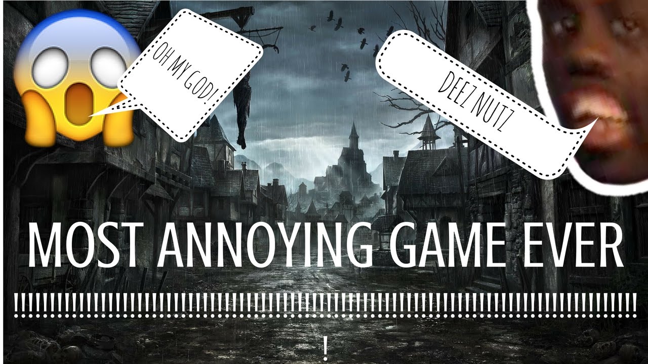 MOST ANNOYING GAME EVER!!! - YouTube