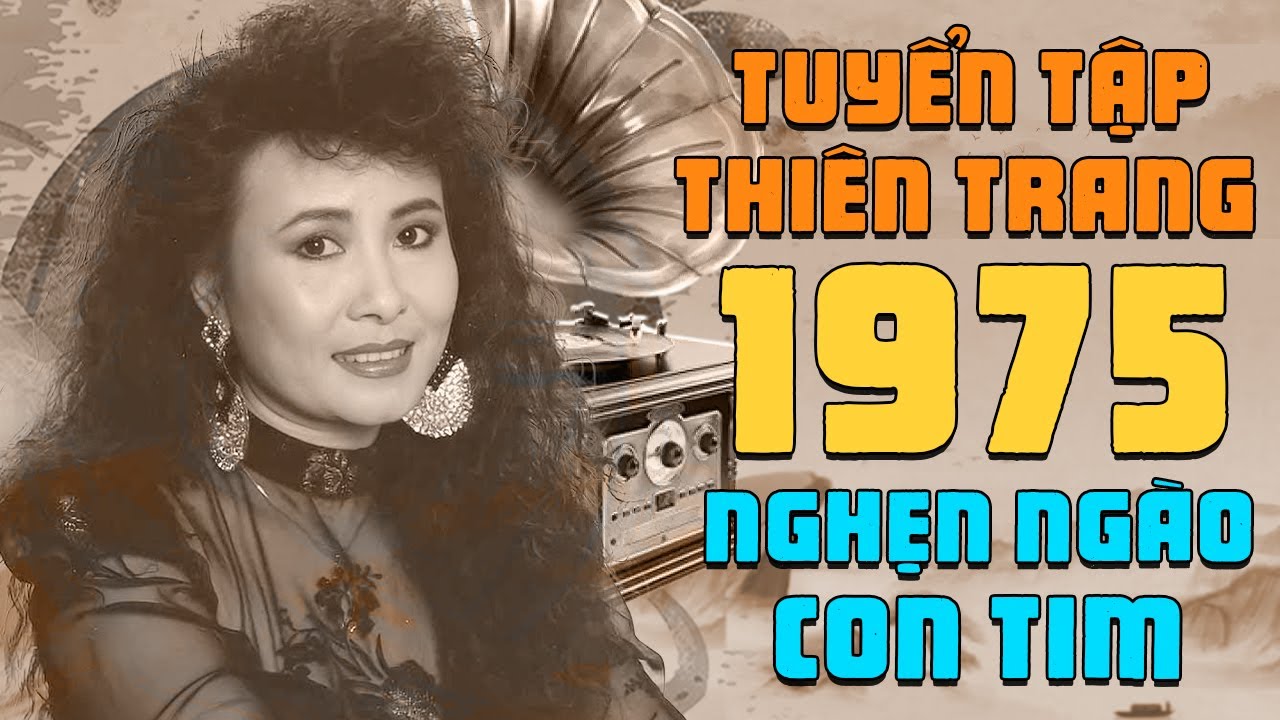 THIÊN TRANG Và Những Siêu Phẩm Nhạc Xưa - LK NHẠC XƯA HẢI NGOẠI CỰC ...