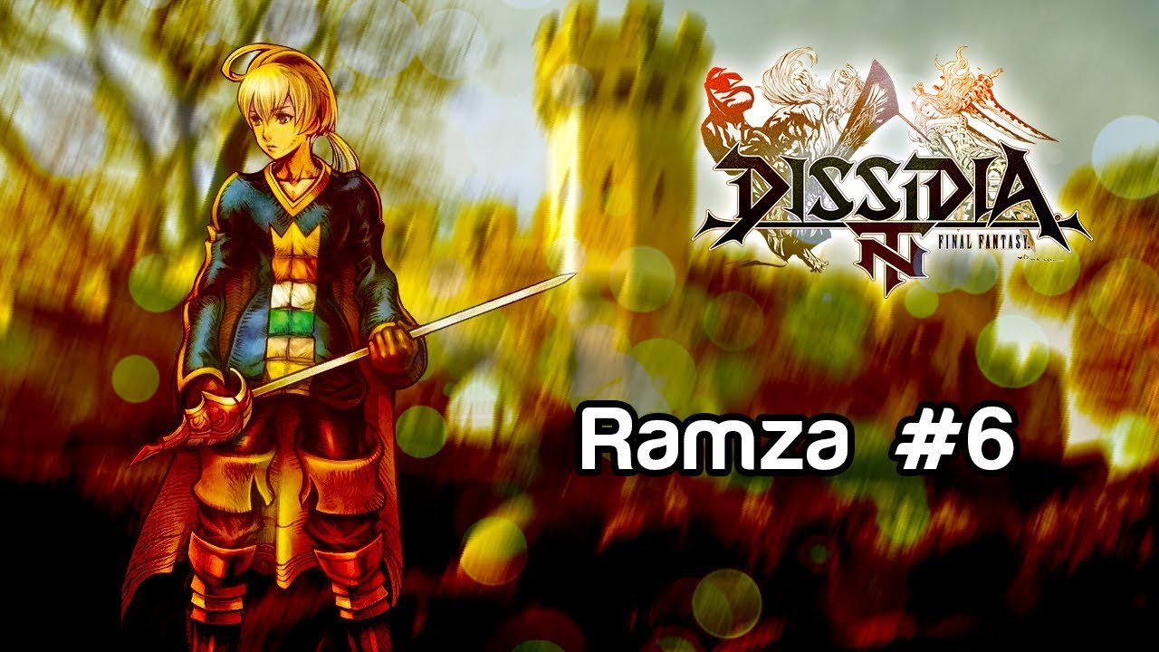Dissidia NT: Ramza Solo Queue Part 6 - YouTube