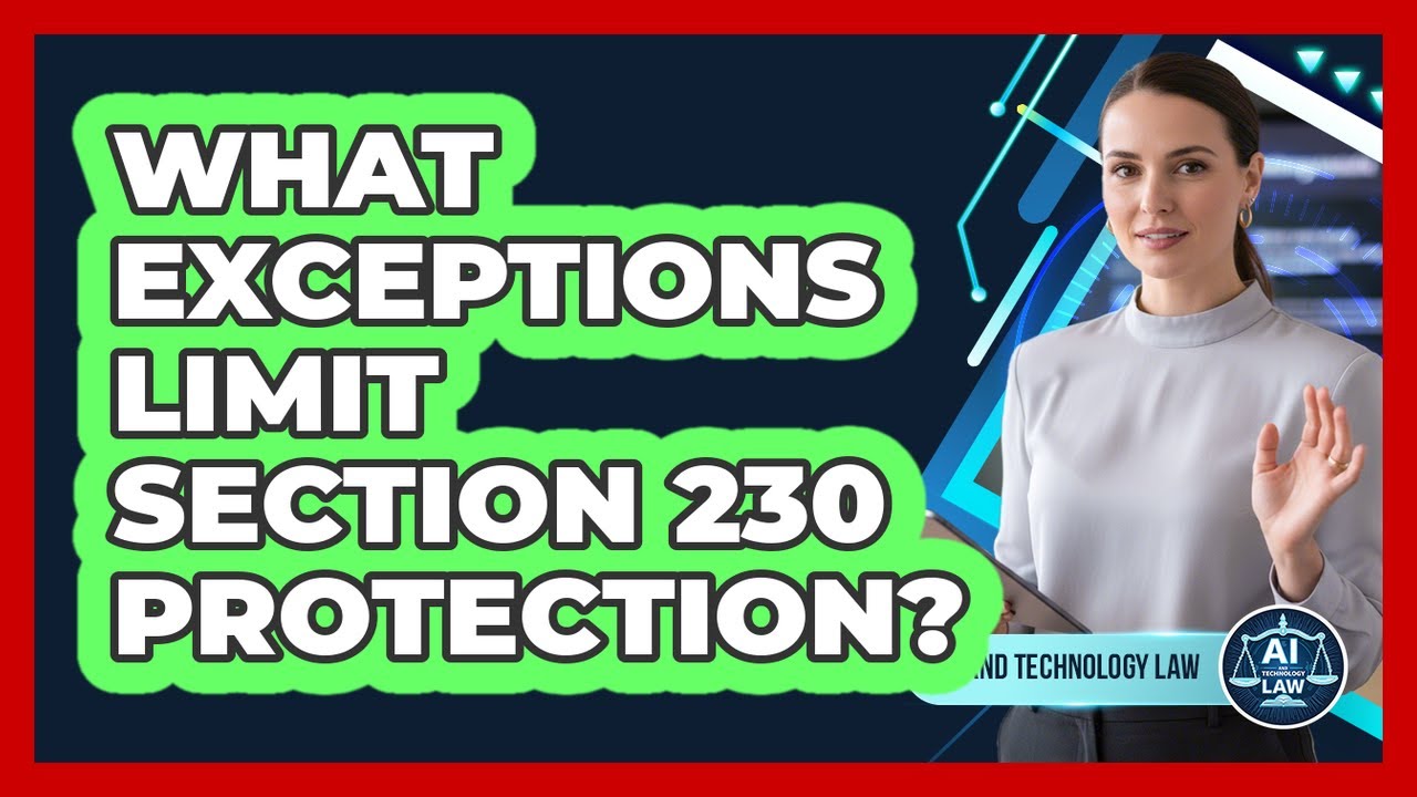 What Exceptions Limit Section 230 Protection? - YouTube