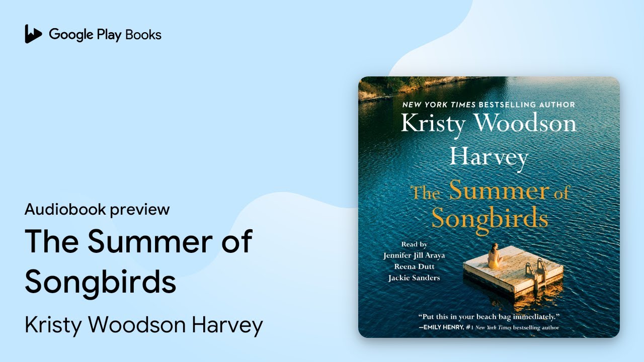 The Summer of Songbirds by Kristy Woodson Harvey · Audiobook preview ...