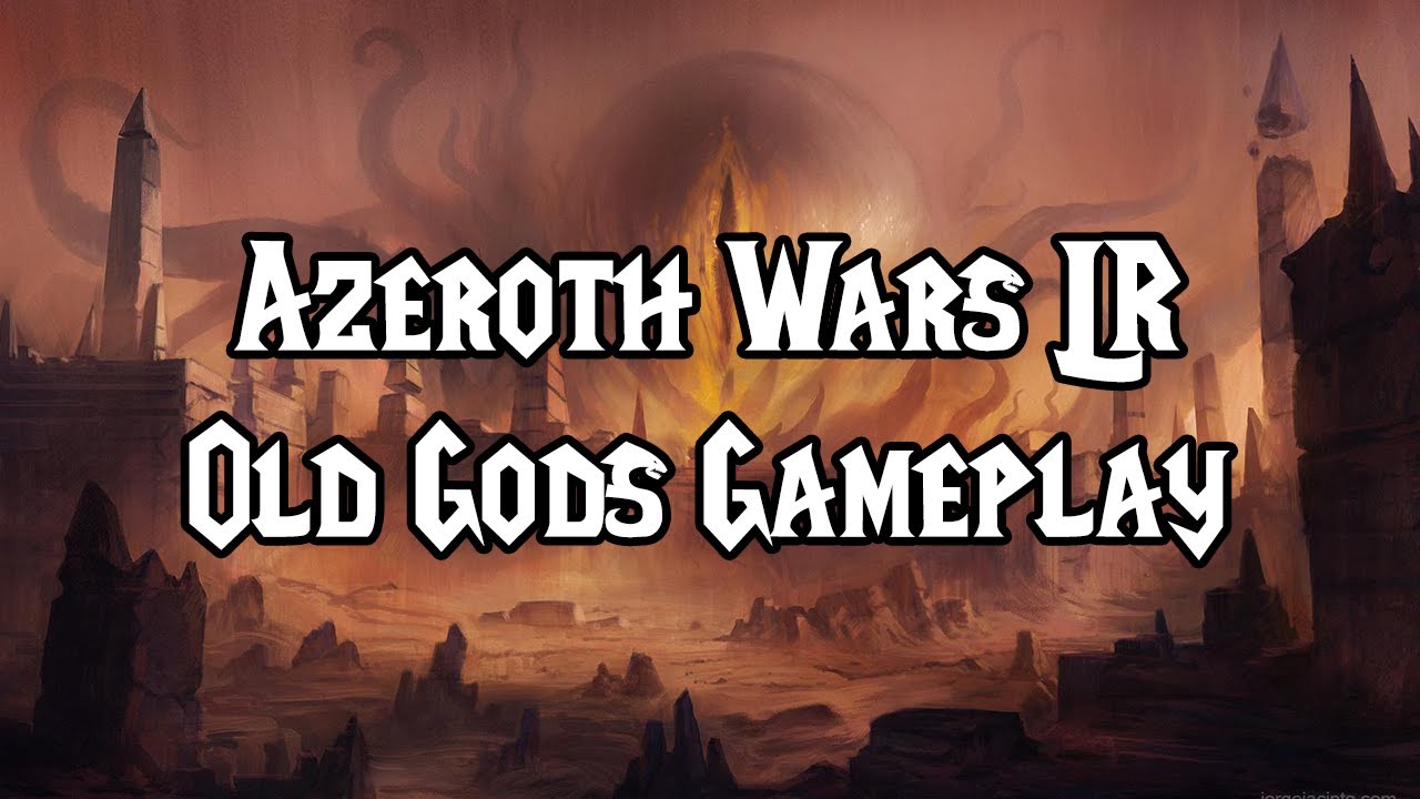 Azeroth Wars LR - Old Gods Gameplay - YouTube