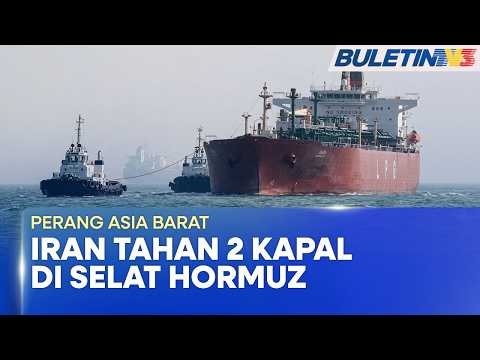 PERANG ASIA BARAT | Iran Tahan 2 Kapal Di Selat Hormuz