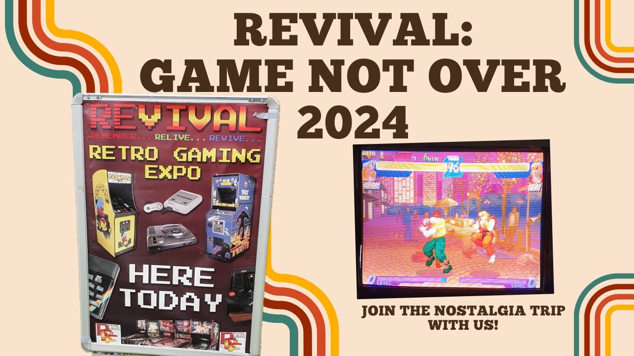 REVIVAL Game Not Over 2024 - Retro Gaming Event - YouTube