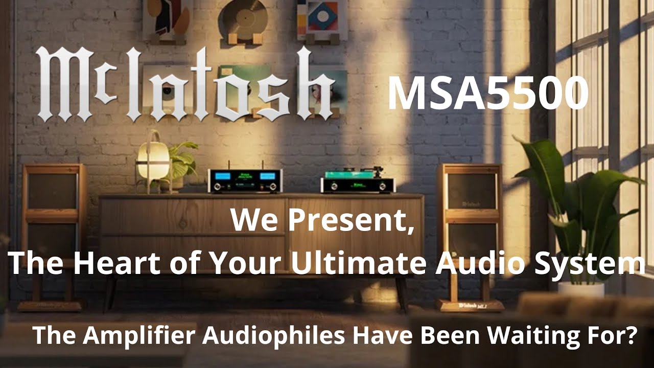 McIntosh MSA5500: We present the High-End Streaming and most expected ...