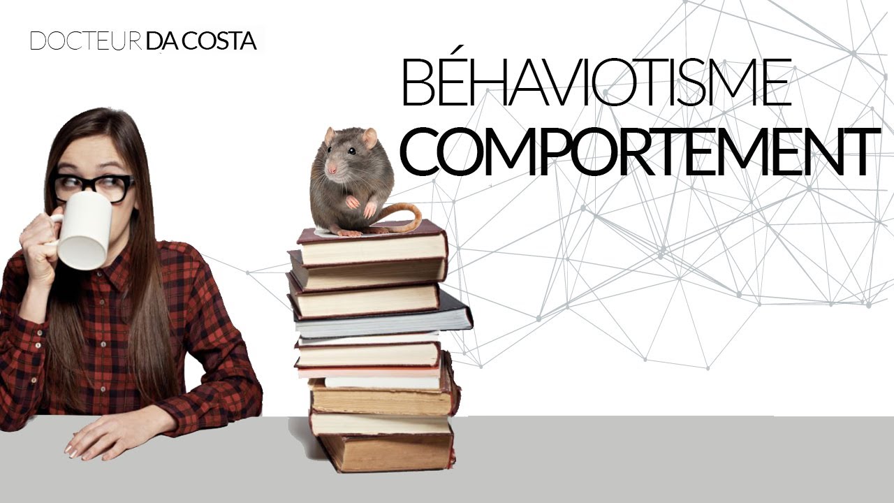 L'IMPÉRATIF D'AVOIR UN COMPORTEMENT ? Béhaviorisme ou ...