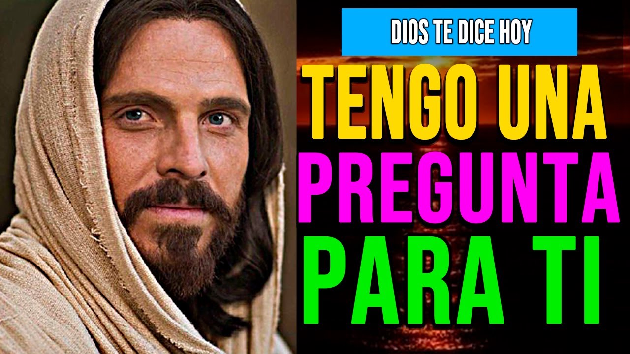 💚 DIOS TE DICE HOY👉 tengo una importante pregunta para ti👉 ESCÚCHAME ...