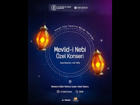KONYA TÜRK TASAVVUF MÜZİĞİ TOPLULUĞU Mevlid-i Nebi Özel Konseri & Zikir Meclisi