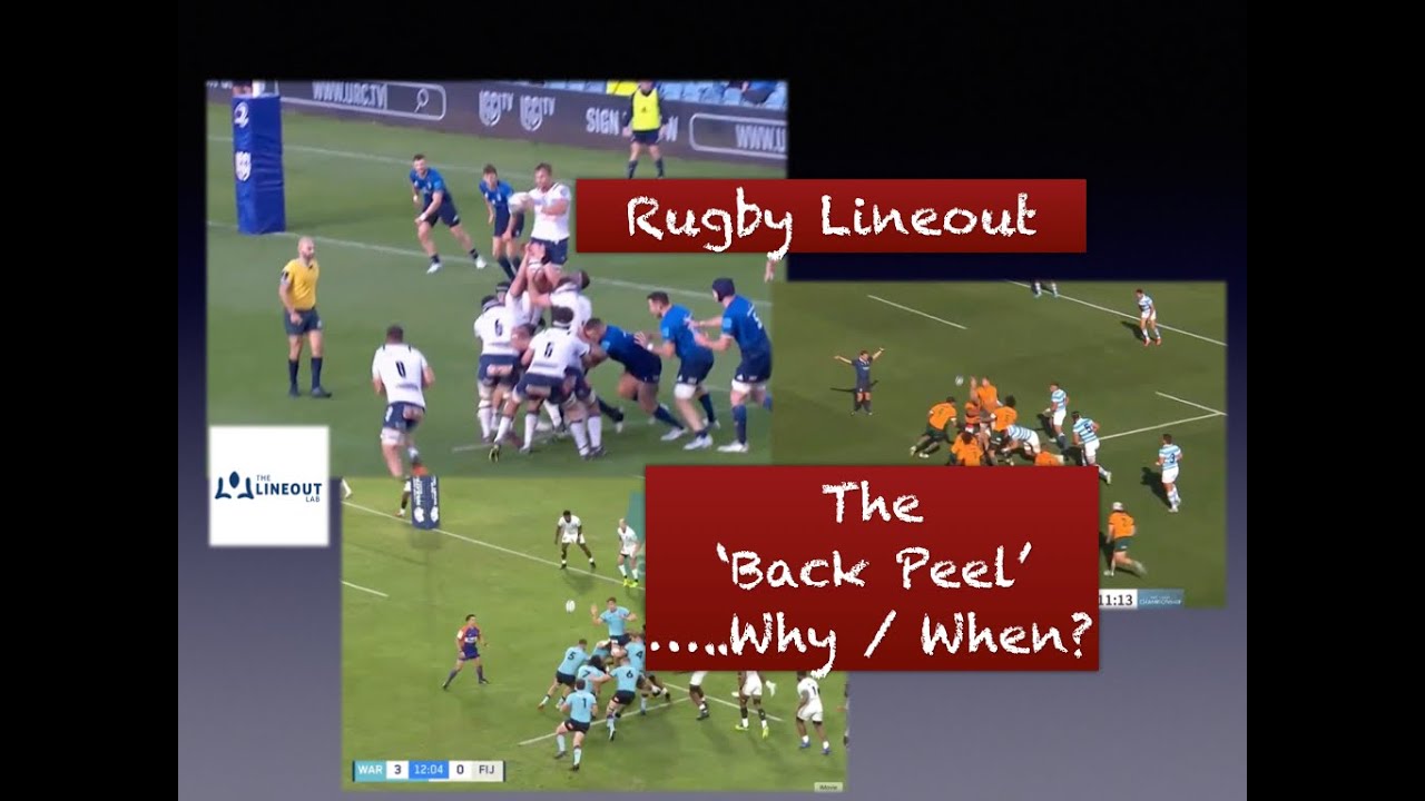 Rugby Lineout: When or Why do you do a Back Peel? - YouTube
