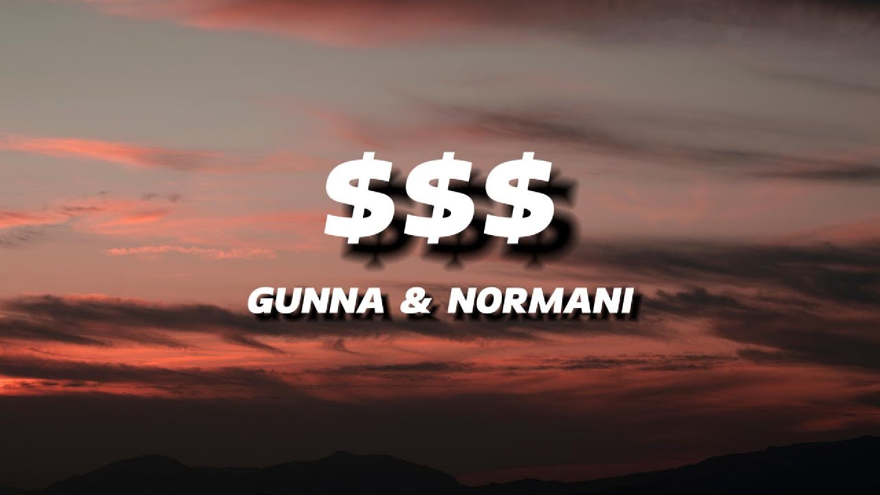 GUNNA & NORMANI - $$$ | LYRICS - YouTube