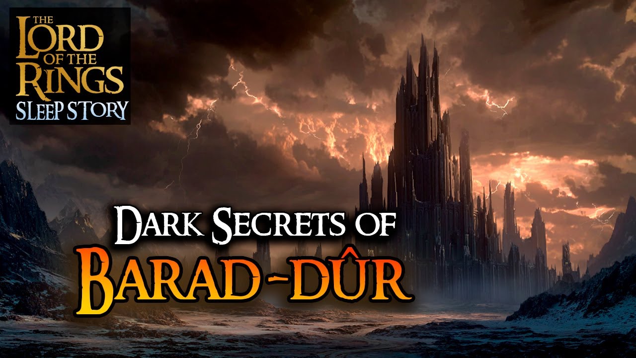 Dark Secrets of Barad dûr - What Was Hidden Inside Sauron’s Fortress ...