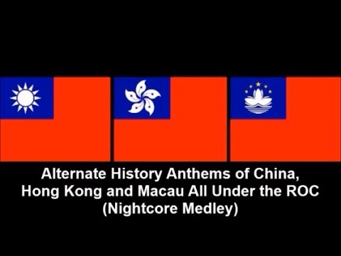 Alternate History Anthems of China, Hong Kong and Macau All Under the ...