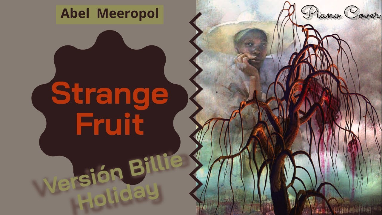 Strange Fruit - Abel Meeropol ( Versión Billie Holiday ) ( Piano Cover ...