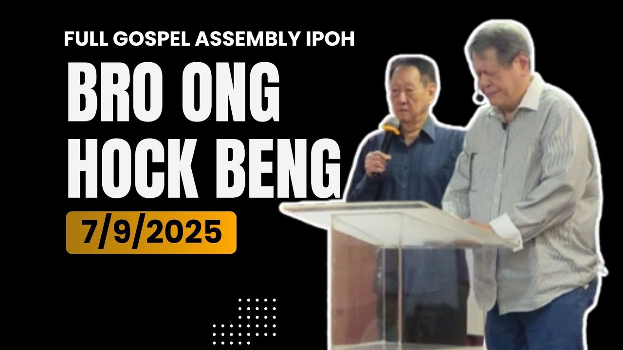 📱FGA Ipoh| Sunday Service| Bro. Ong Hock Beng | 7/9/2025| IT IS THE ...