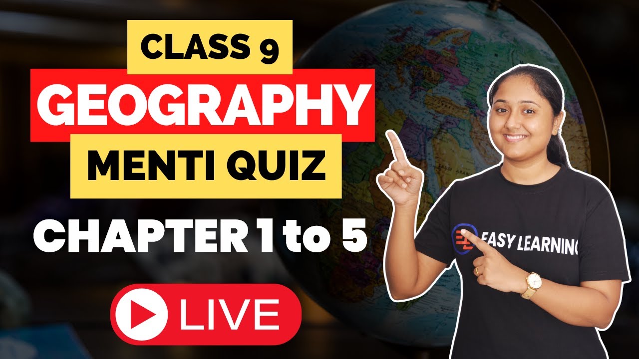 Class 9 Geography - Chapter 1 to 5 | Menti Quiz | Nilima Roy - YouTube