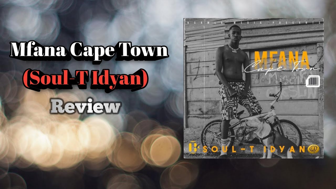 Mfana Cape Town (Soul-T Idyan) REVIEW - YouTube