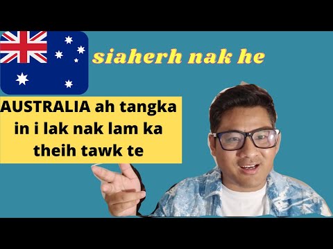Australia ah tangka liam in kal khawhnak lam ka theih tawk