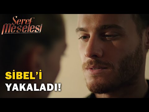 Yiğit, Sibel'i Kenara Kıstırdı! - Şeref Meselesi 2.Bölüm