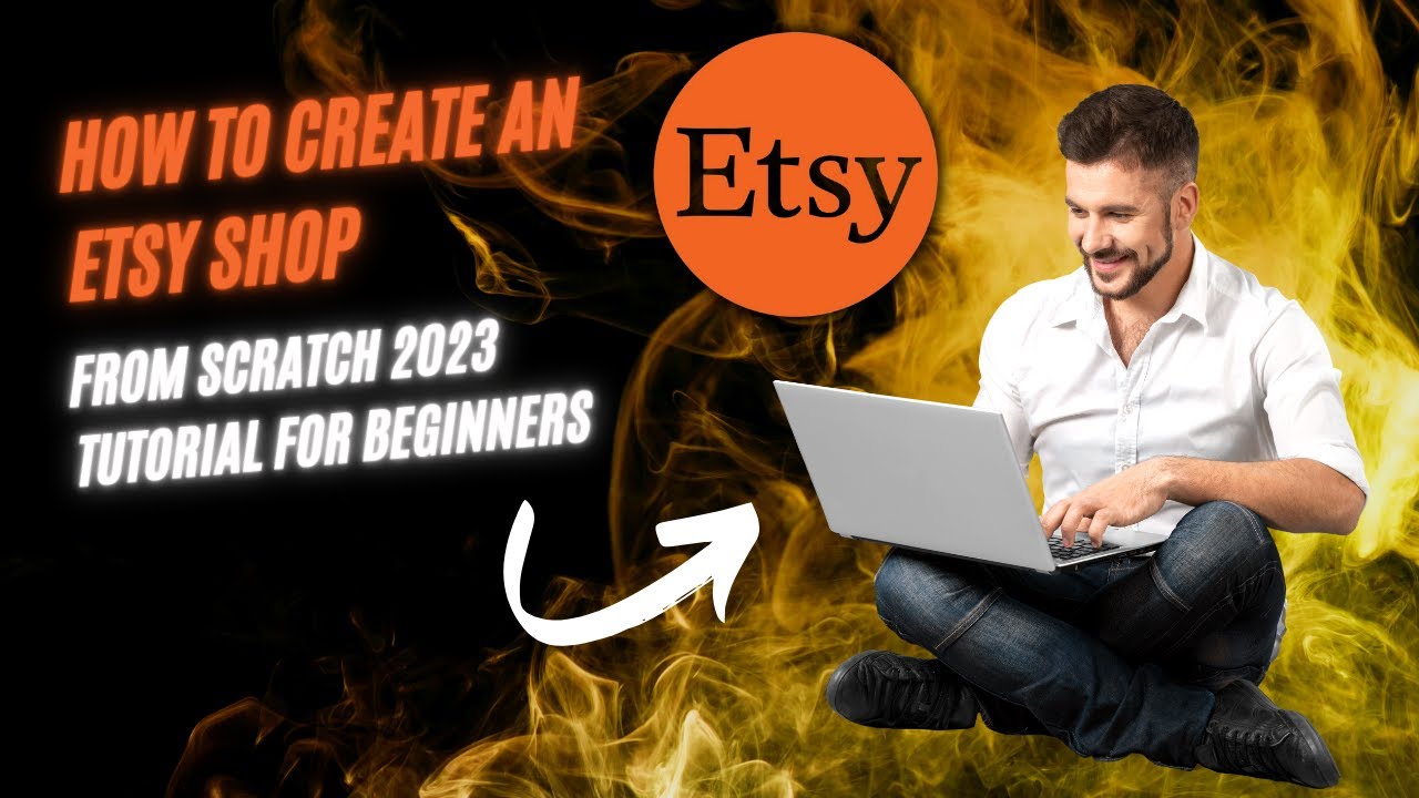How to Create an Etsy Shop from Scratch 2023 Tutorial For Beginners ...