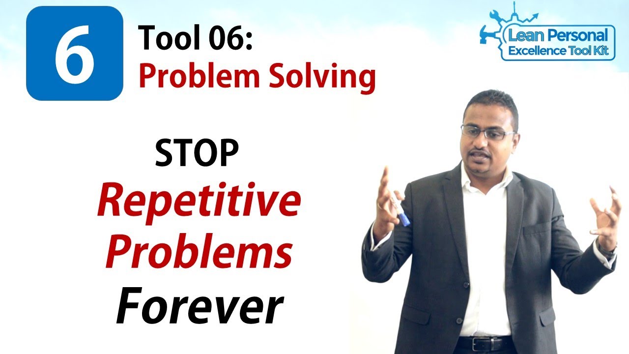 Learn how to use Systematic Problem Solving to eliminate repetitive ...