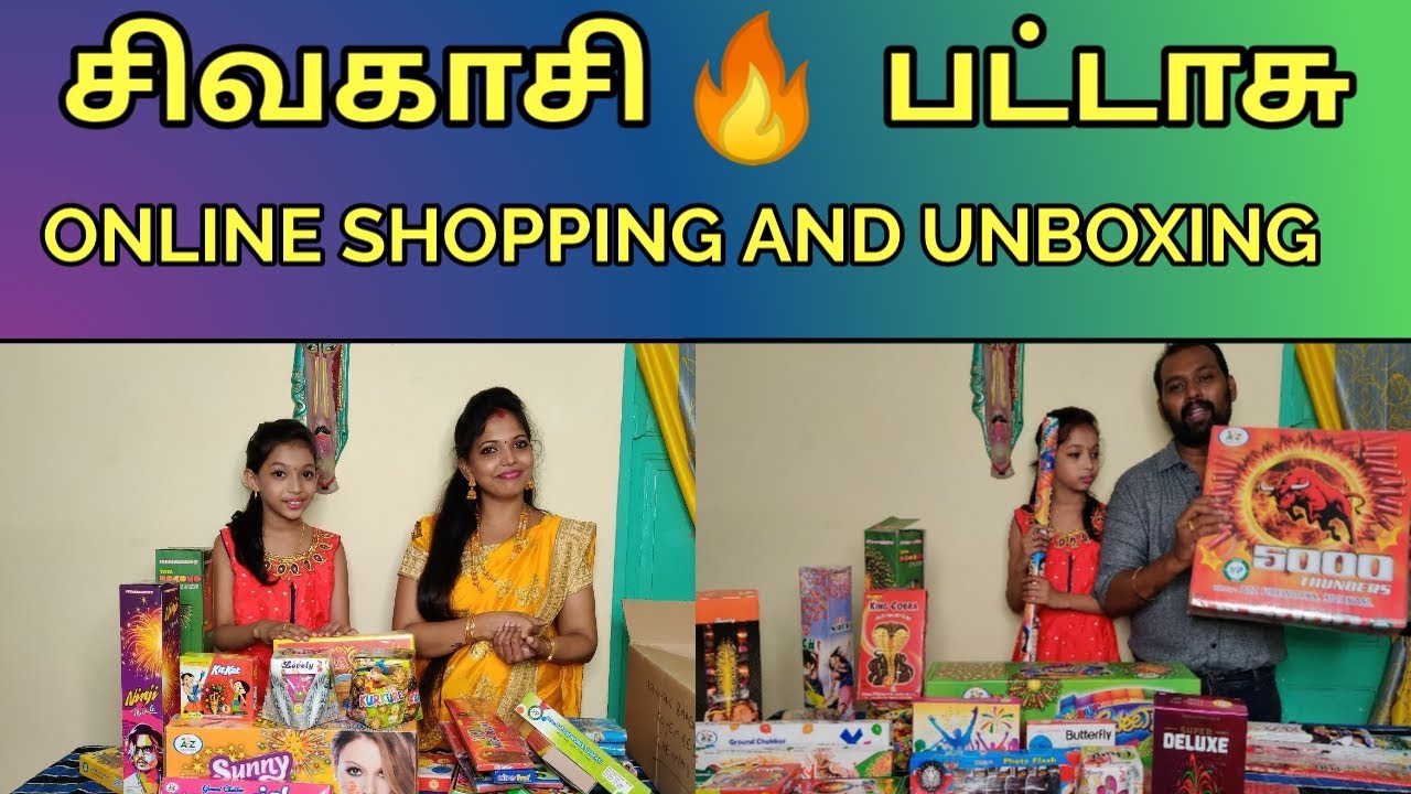SIVAKASI 🔥 CRACKERS 🔥ONLINE SHOPPING EXPERIENCE 👍|Kannan ️bhagavathy|Akshaya ️ - YouTube