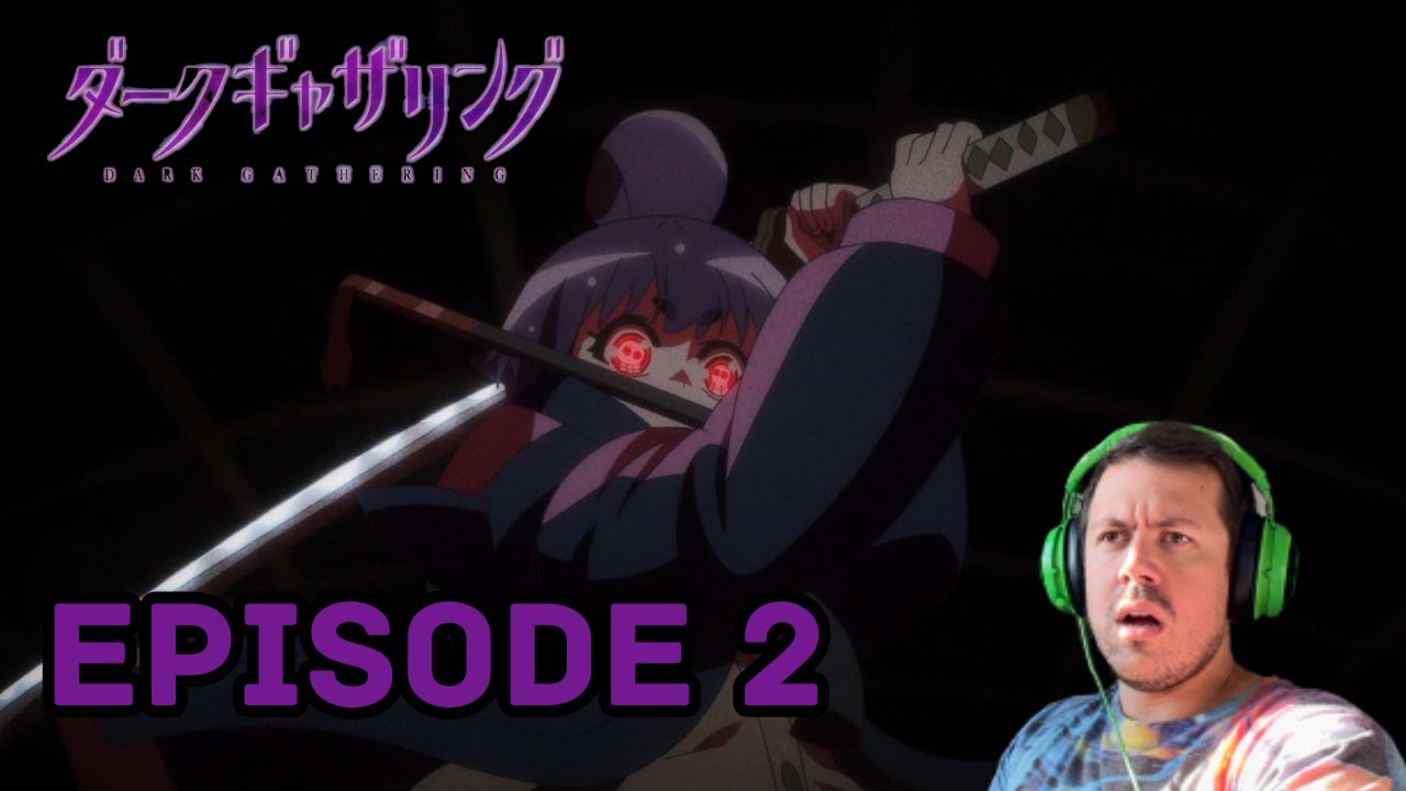 Dark Gathering Episode 2 Reaction! | KEITARO GENTOGA! - YouTube