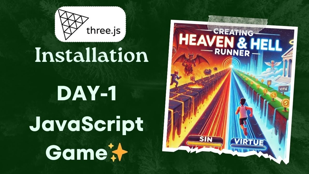 Day 1: Three.js Installation & Setup – Build 3D Heaven & Hell Runner ...