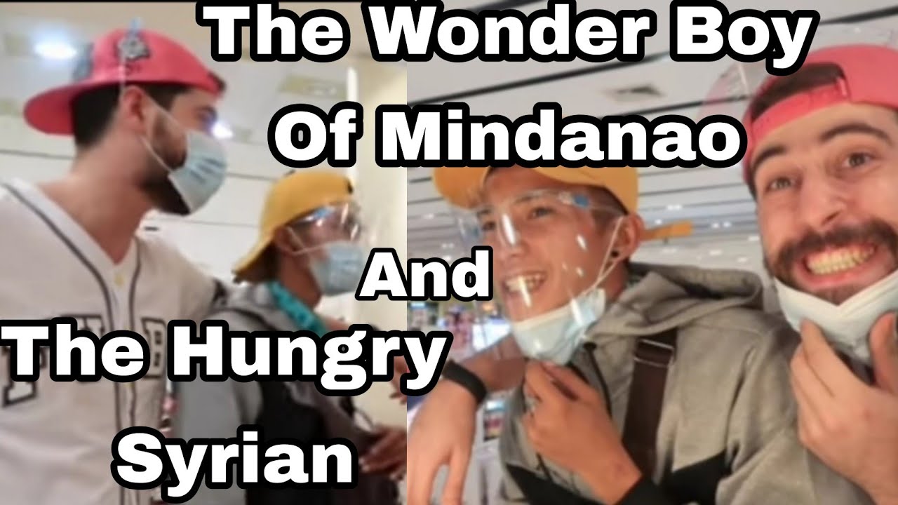 THE HUNGRY SYRIAN WONDERER AND THE WONDER BOY FROM MINDANAO - YouTube