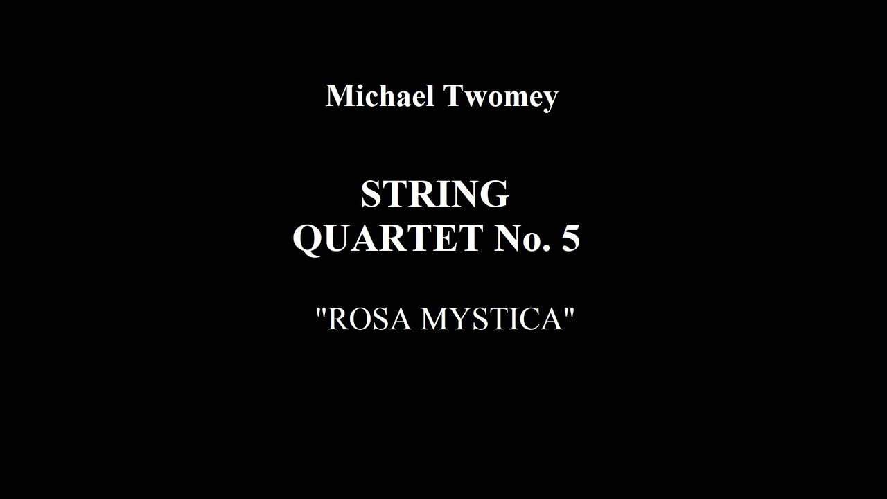 Michael Twomey - String Quartet No 5 - by Ars Nova Music - YouTube
