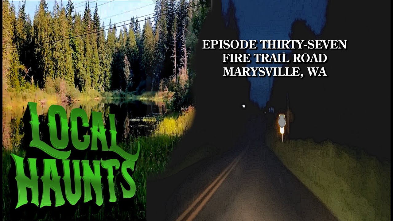 "Fire Trail Road", EP37 of Local Haunts - YouTube