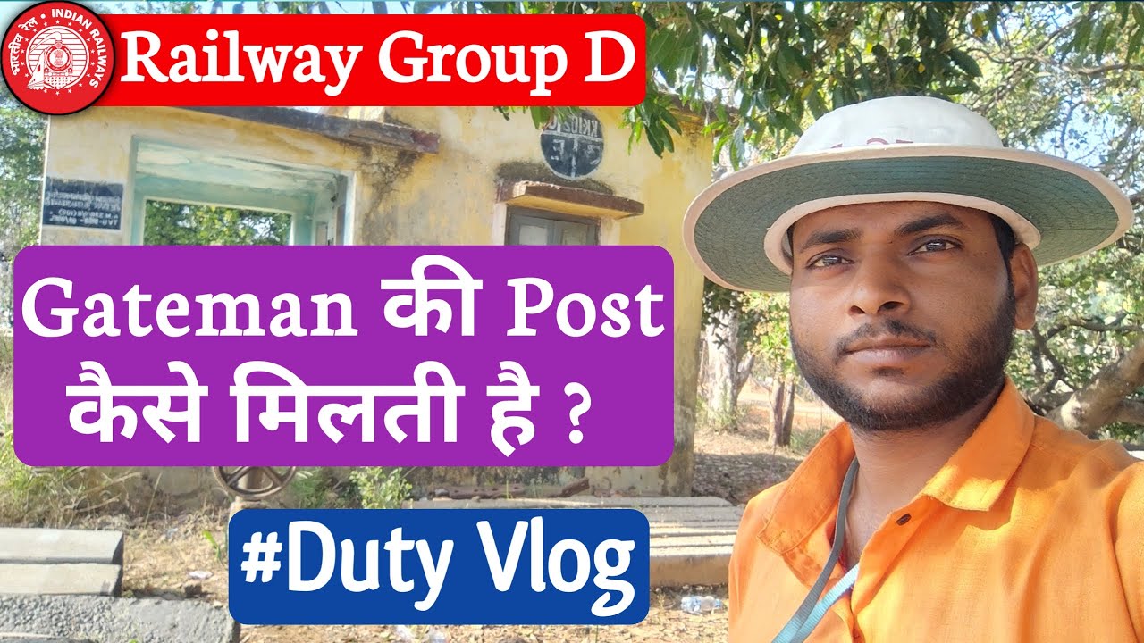 Railway Gateman की Post कैसे मिलती हैं | Duty Vlog | Railway Group D ...